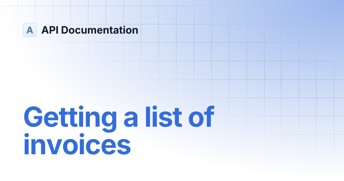 Getting a list of invoices | API Documentation