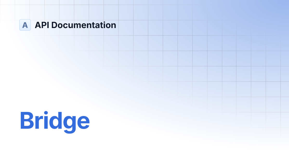 Bridge | API Documentation